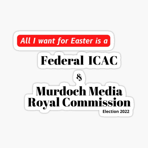 "Federal ICAC and Murdoch Royal Commission" Sticker by HollyOak | Redbubble
