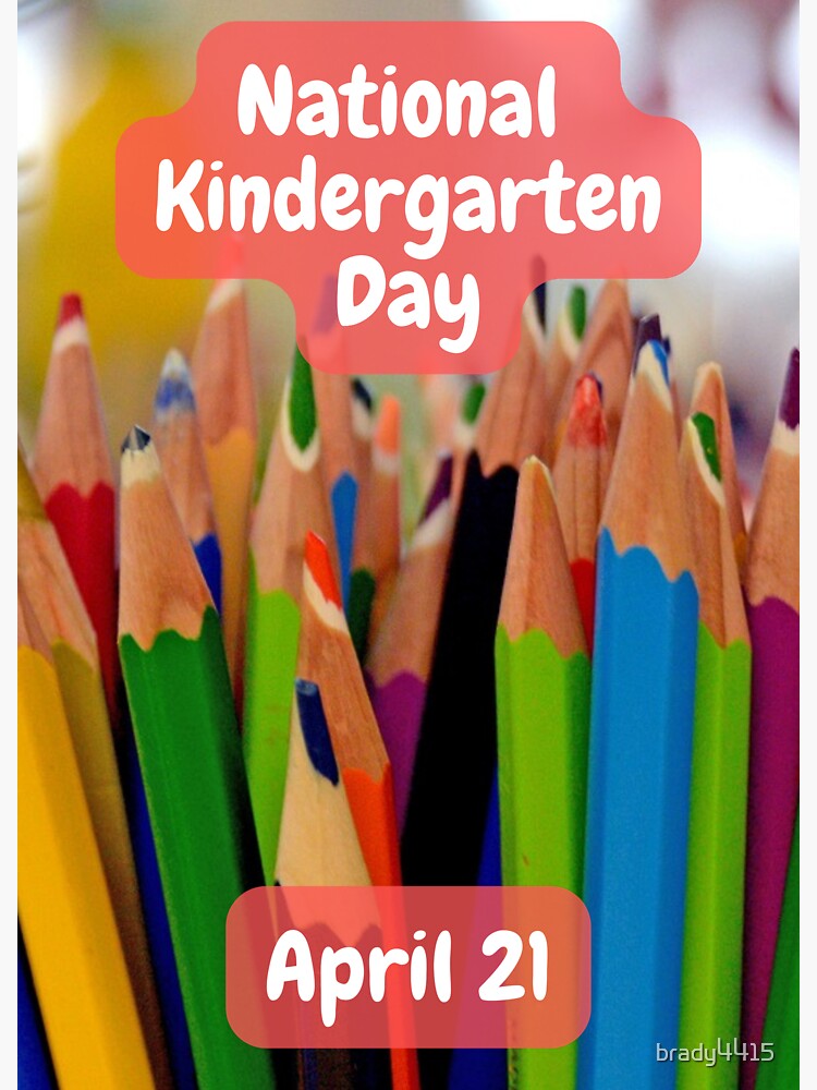"National Kindergarten Day April 21" Sticker by brady4415 | Redbubble