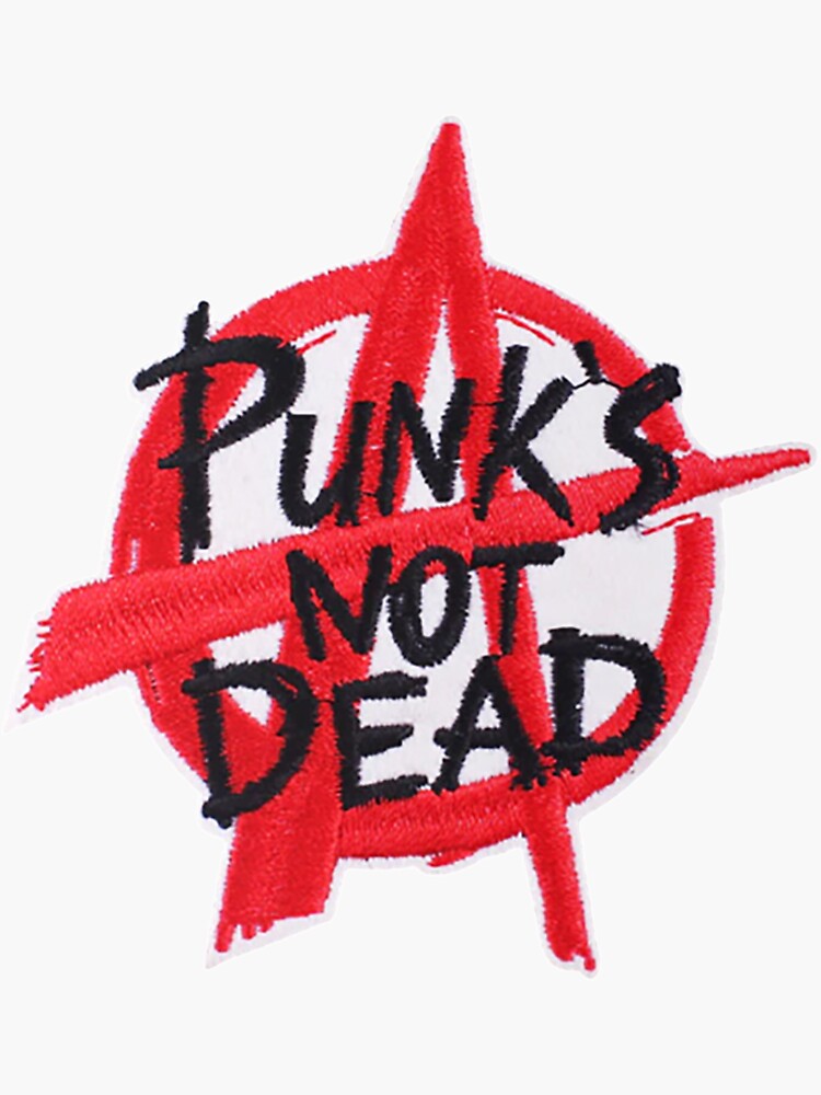 "Punks Not Dead " Sticker by BroadnaxUS | Redbubble