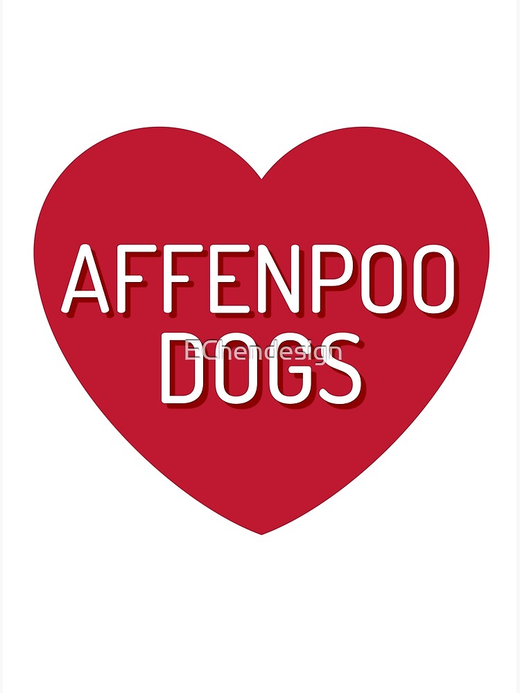 "affenpoo dogs heart, Affenpinscher Poodle mix" Poster by EChendesign ...