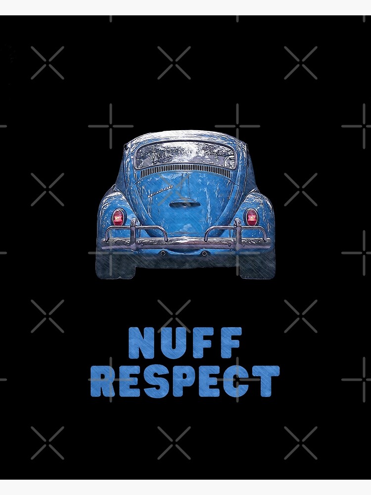 "Nuff Respect Beatle Car Cool sticker" Poster for Sale by M-Infinite ...