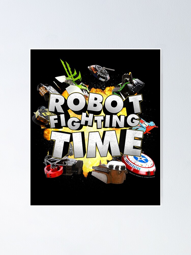 "BattleBots Group Photo Explosion Robot Fighting Time" Poster for Sale ...