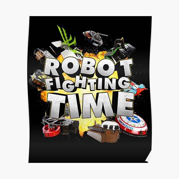 "BattleBots Group Photo Explosion Robot Fighting Time" Poster for Sale ...
