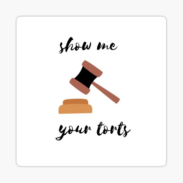 " show me your torts/law" Sticker by Caasiblazer | Redbubble