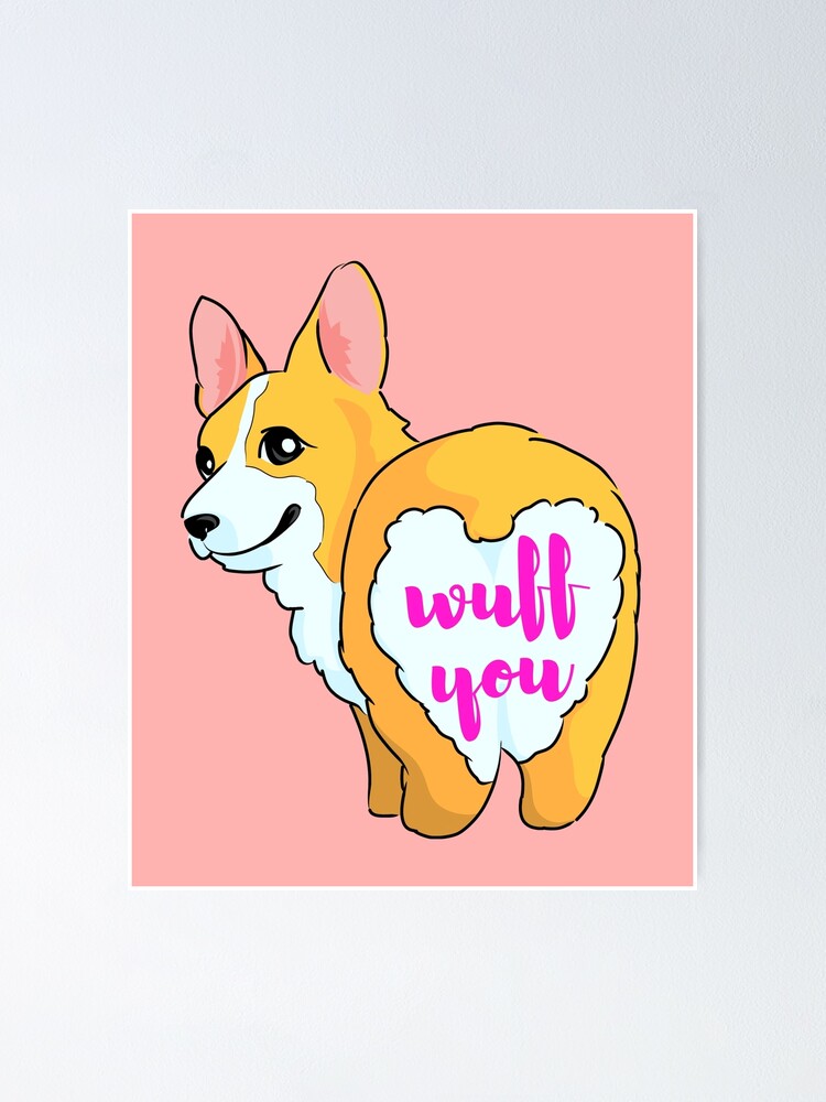 Póster «Thicc Cute Butt Corgi dice Wuff You Pack de 4s» de Cawaiico ...
