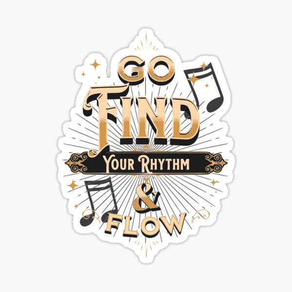 "Find Your Rhythm and Flow" Sticker for Sale by ActionFocus | Redbubble