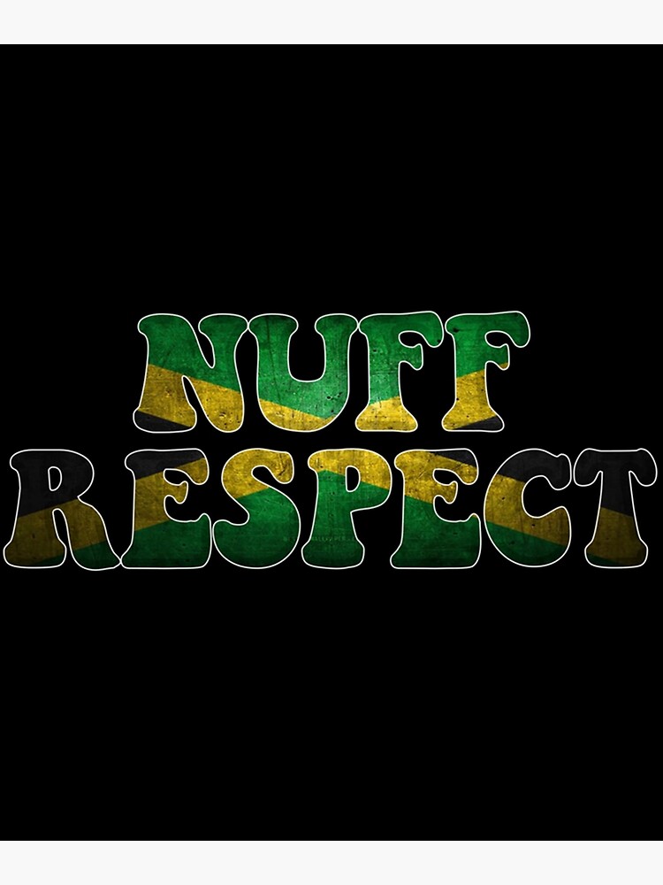 "Nuff Respect" Poster for Sale by tiseryune | Redbubble
