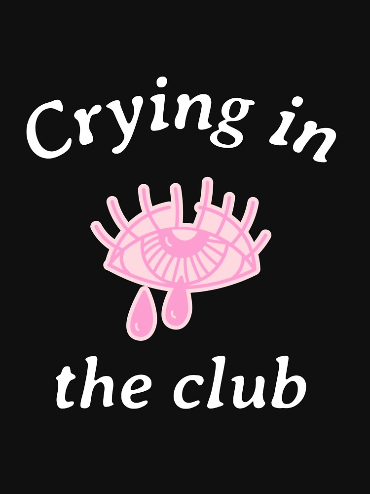 "Crying in the club, funny viral meme" T-shirt by mevimaa | Redbubble