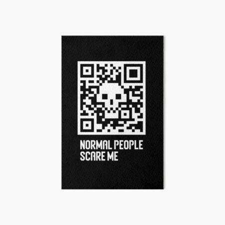 "Normal People Scare Me. Skull qr code" Art Board Print by etraveler ...