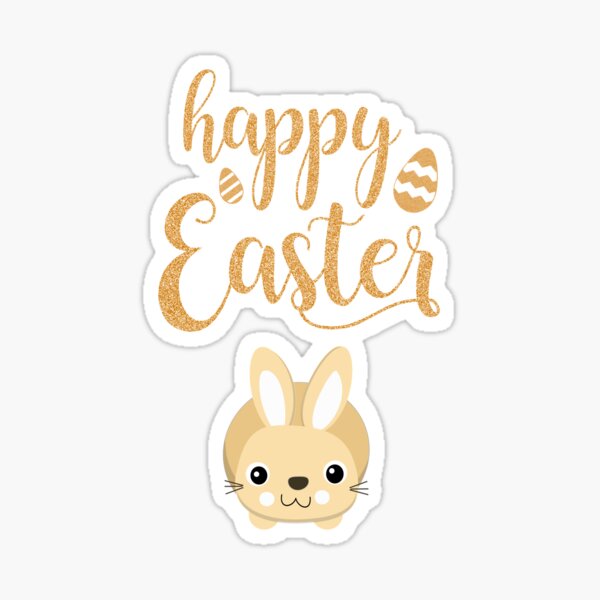 "Happy Easter Cute Gold Bunny - Easter Quotes" Sticker for Sale by ...