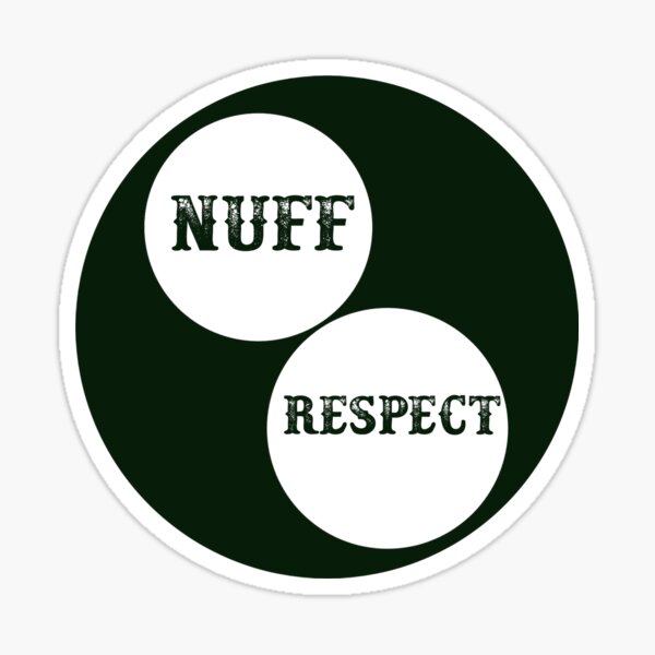"NUFF RESPECT" Sticker by Midoja92 | Redbubble
