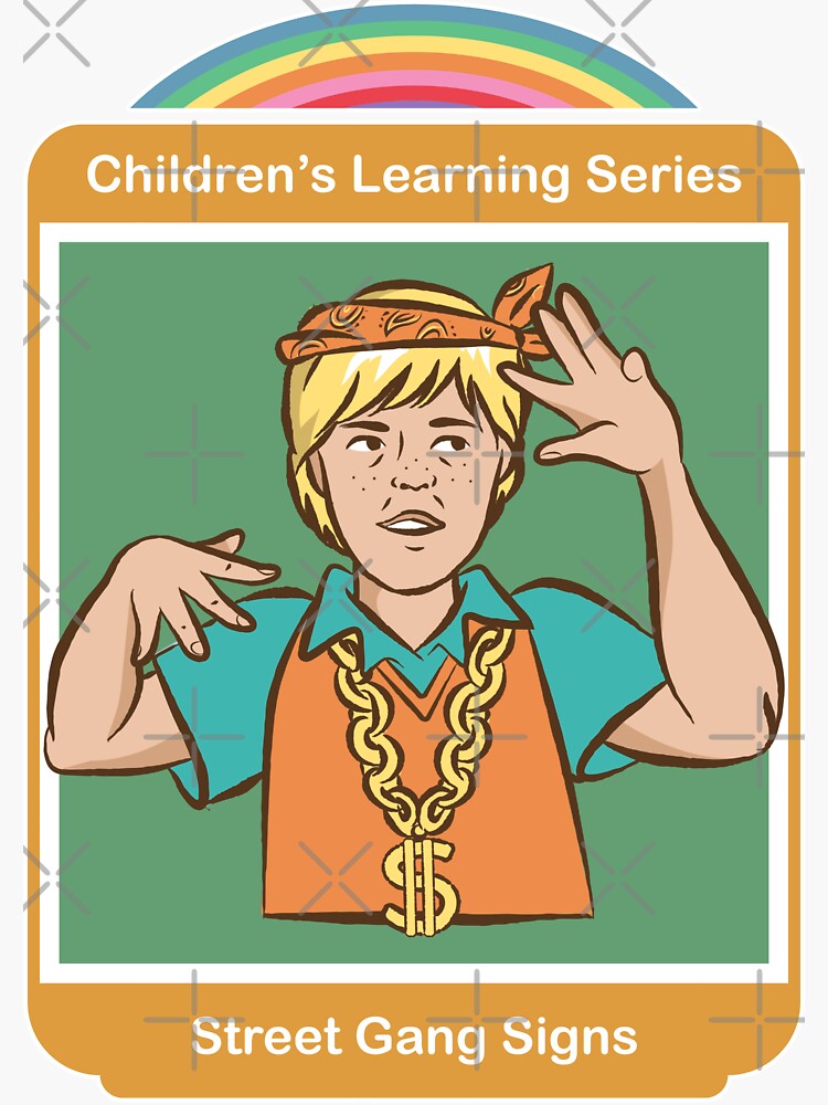 "Children's Learning Series - Street Gang Signs" Sticker by ...