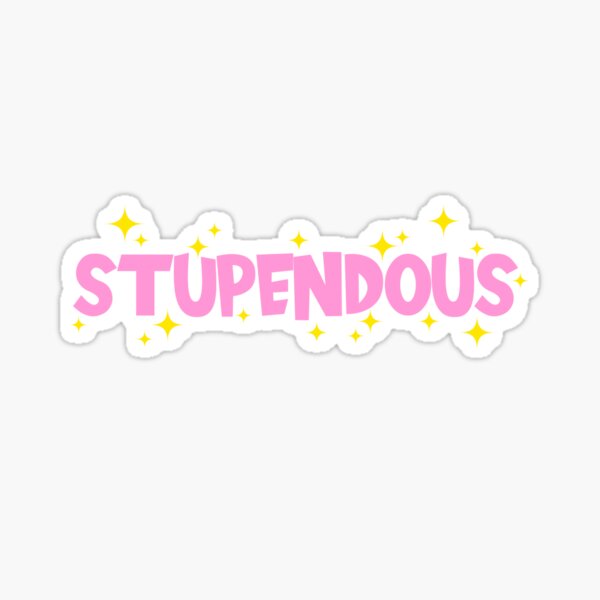 "Stupendous" Sticker for Sale by GoKidGo | Redbubble
