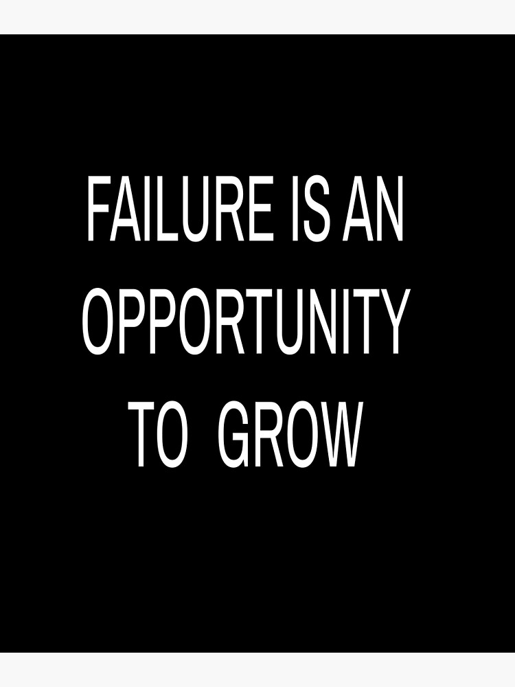 "Failure is an opportunity to grow" Poster by KJ-FIT | Redbubble