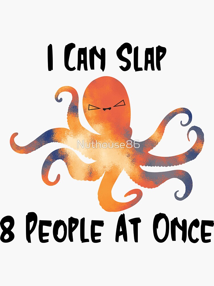 "Octopus Slap" Sticker by Nuthouse86 | Redbubble