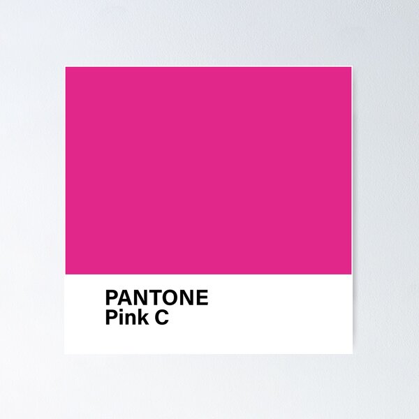 "PANTONE Pink C" Poster for Sale by princessmi-com | Redbubble