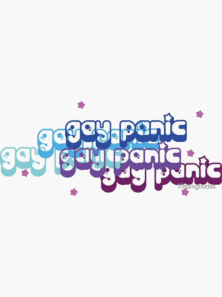 "gay panic" Sticker for Sale by Kissmynudes | Redbubble