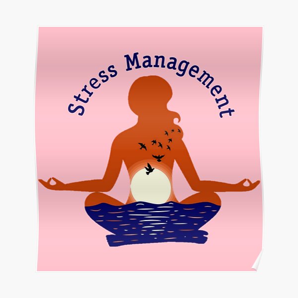 "Stress Management" Poster for Sale by Bellla-m | Redbubble