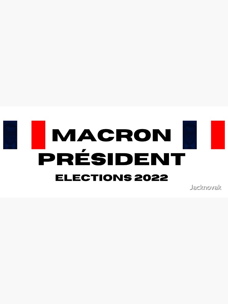 "Macron president - white background - 2022" Sticker for Sale by ...