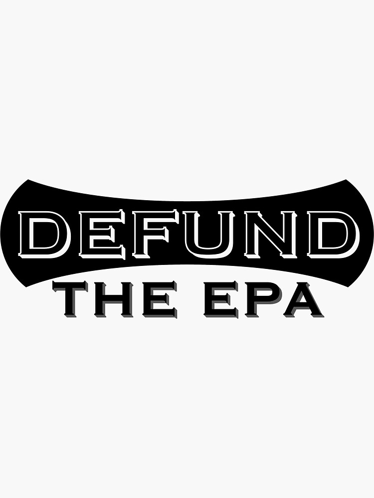 "Defund the Epa " Sticker by mar1ysn | Redbubble