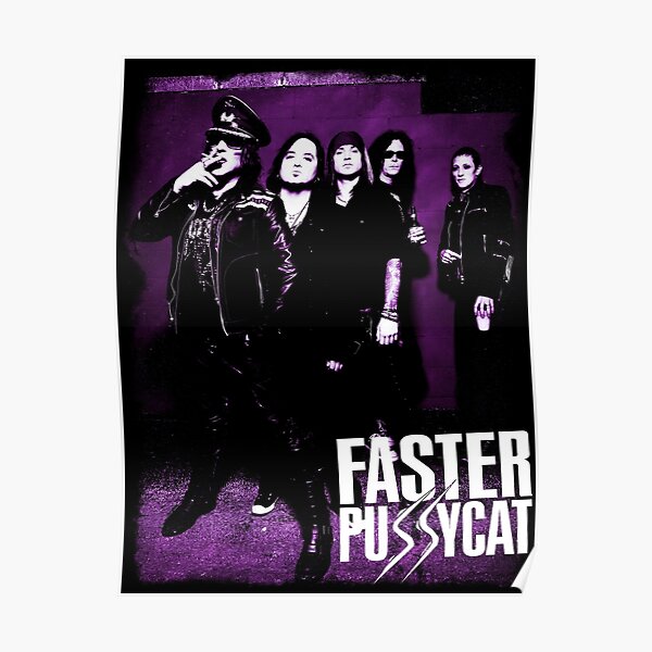 Faster Pussycat Posters Redbubble