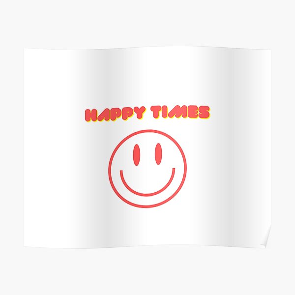 "Happy Times Collection " Poster for Sale by KoolKids2022 | Redbubble