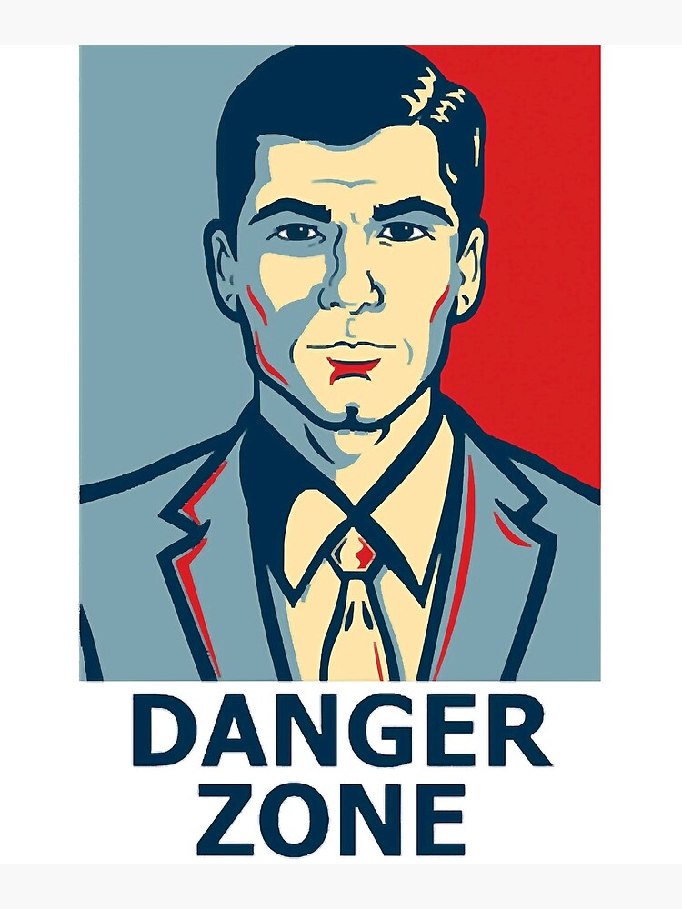 Archer Meme Danger Zone