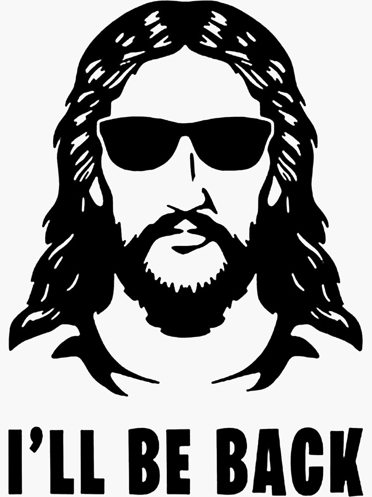 "Jesus I 'll Be Back" Sticker for Sale by luisgauco | Redbubble