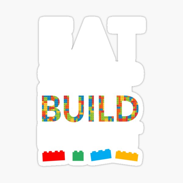 "Sleep Eat Build Repeat Building Blocks Bricks Master Builder" Sticker ...