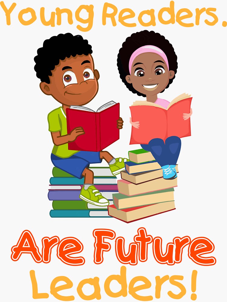 "Young Readers Are Future Leaders." Sticker for Sale by Inspire2Read ...