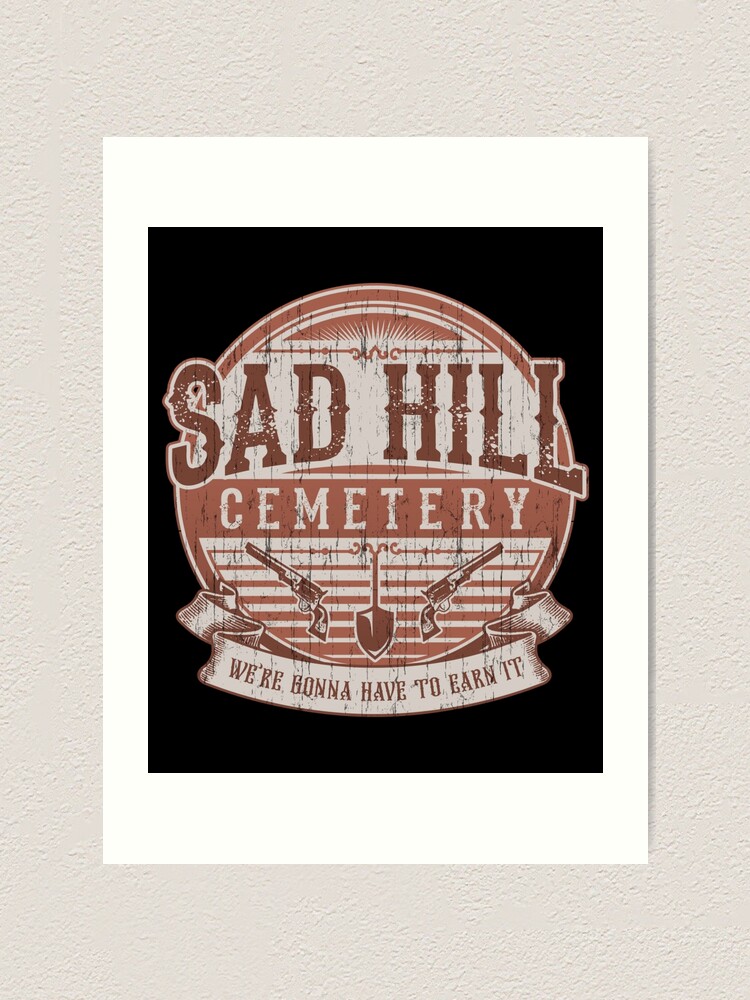 "The Good The Bad And The Ugly Sad Hill Cemetery" Art Print for Sale by ...