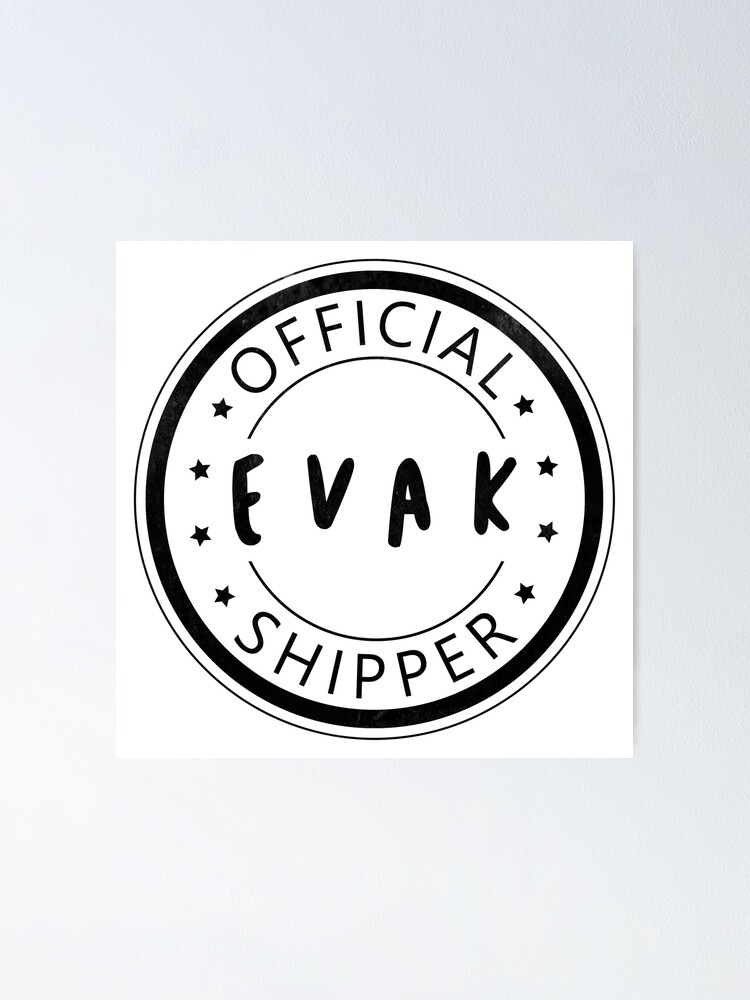 "Official Evak Shipper" Poster by PaulaPatata | Redbubble