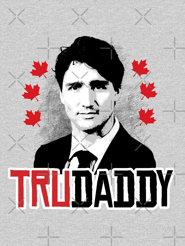 "Trudeau is my Trudaddy" T-shirt for Sale by popdesigner | Redbubble ...