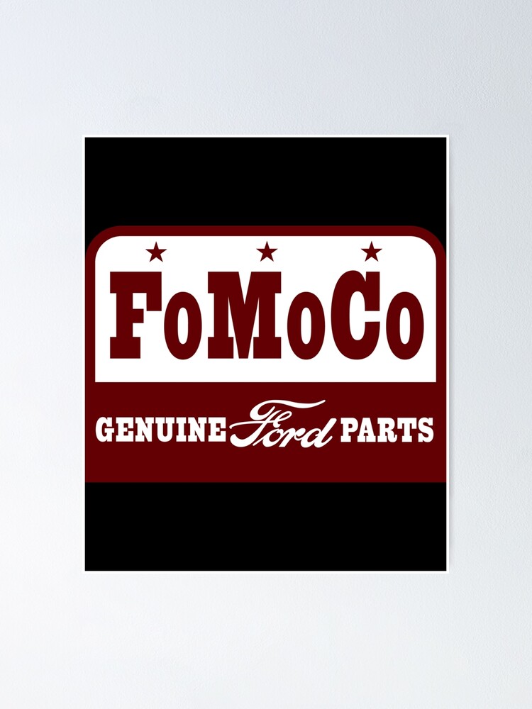 "FoMoCo - Genuine Parts Sticker" Poster for Sale by kaylinalber | Redbubble