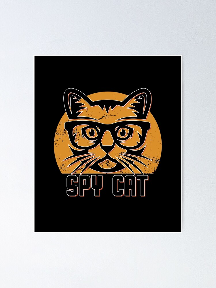 "SPY CAT" Poster for Sale by kalit-designs | Redbubble