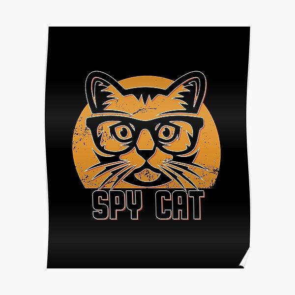 "SPY CAT" Poster for Sale by kalit-designs | Redbubble