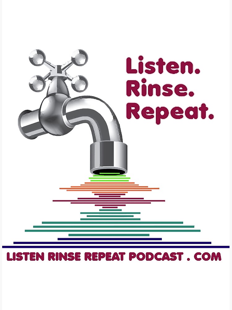 "Listen Rinse Repeat Logo " Poster for Sale by g6469 | Redbubble