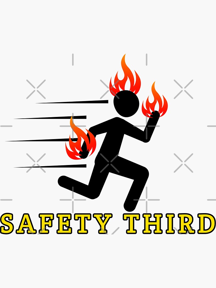 "Safety third " Sticker by nasreddine04 | Redbubble