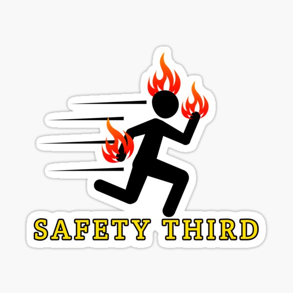 "Safety third " Sticker by nasreddine04 | Redbubble