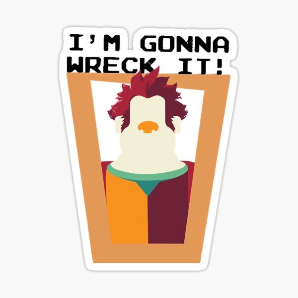 "Wreck It " Sticker by LoganLockwood | Redbubble