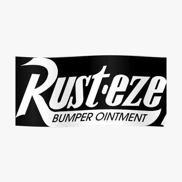 "Rust-eze v2" Poster by akbarfatts | Redbubble
