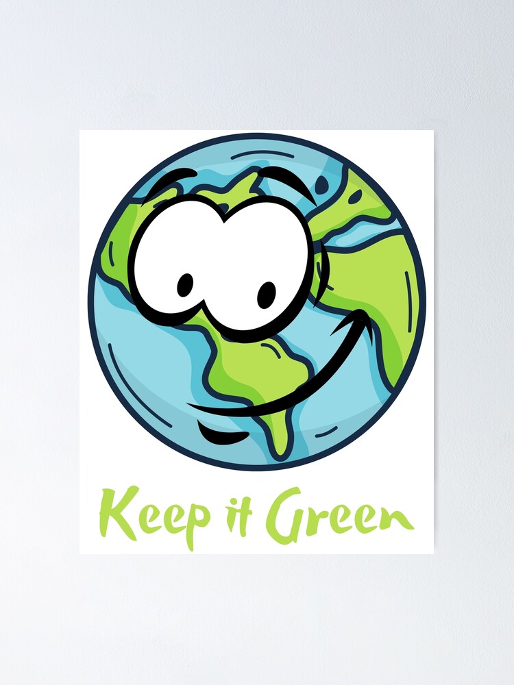 "Save the Planet Keep It green" Poster for Sale by WandererDesign ...