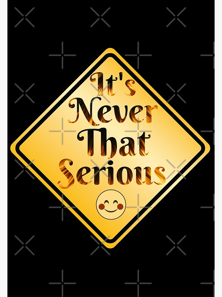 "Its Never That Serious - Inspirational quote to keep you motivated ...