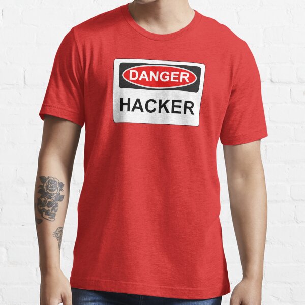 "Danger Hacker - Warning Sign" T-shirt for Sale by graphix | Redbubble ...