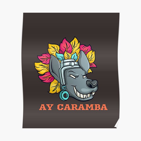 "Ay Caramba " Poster for Sale by rukna | Redbubble