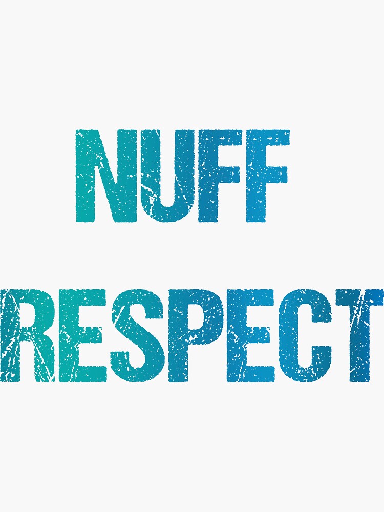 "Nuff Respect - By Alfah" Sticker by Alfah-Style | Redbubble