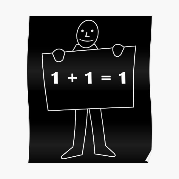 "Boolean algebra 1 + 1 = 1 | funny programming " Poster for Sale by ...