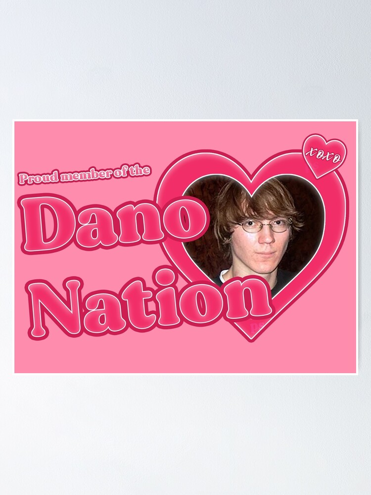 "proud member of the dano nation" Poster for Sale by PigSucculent ...