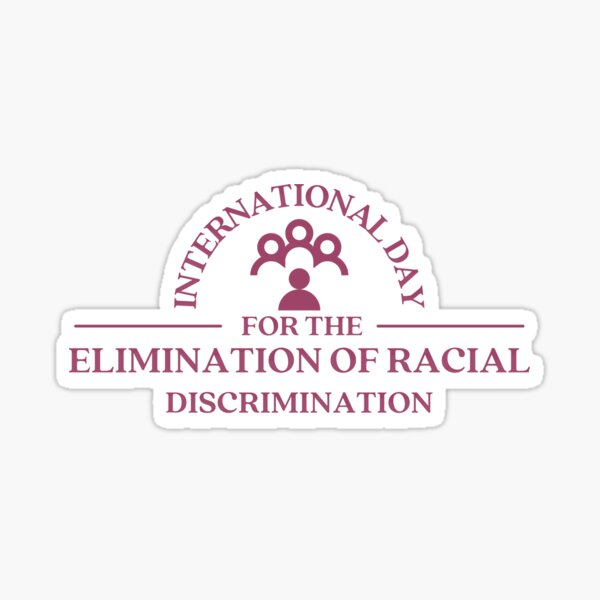 "International Day for the Elimination of Racial Discrimination ...