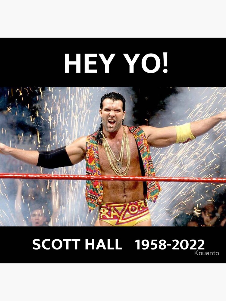 "Razor Ramon - Scott Hall - Rip Razon Ramon 1958-2022 - hey yo! - black ...